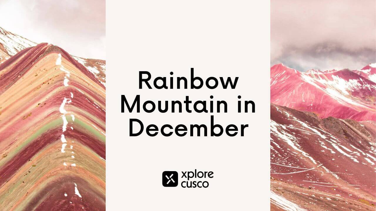 Rainbow Mountain of Peru in December | Xplore Cusco