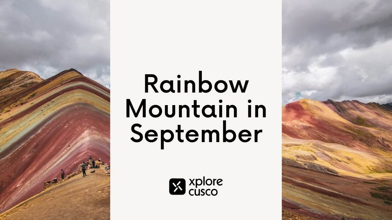 Rainbow Mountain of Peru in September | Xplore Cusco